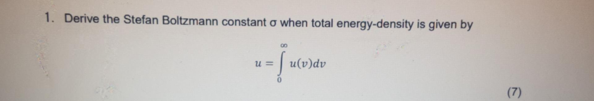 Solved 1. Derive the Stefan Boltzmann constant o when total | Chegg.com
