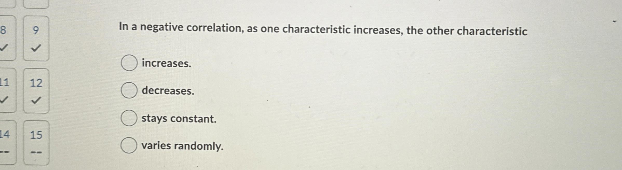 Solved In a negative correlation, as one characteristic | Chegg.com