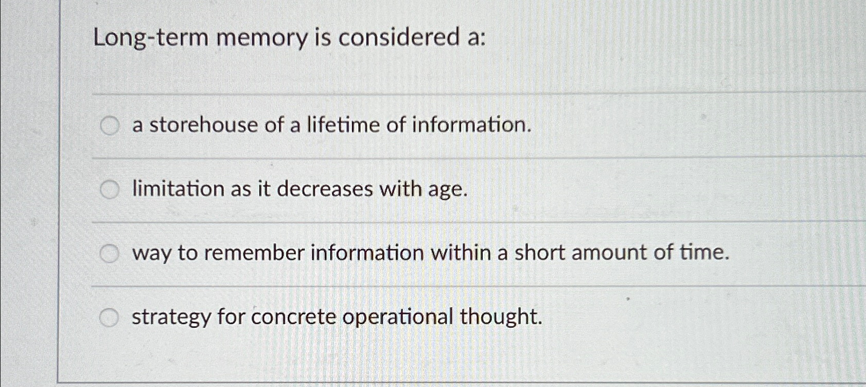 Solved Long-term memory is considered a:a storehouse of a | Chegg.com