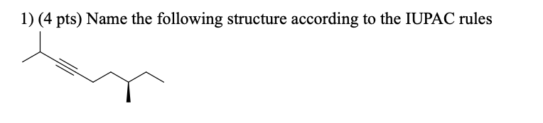Solved by an EXPERT Name the following structure according to the IUPAC ...