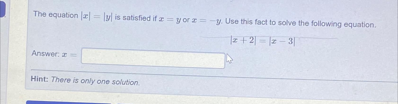 Solved The equation |x|=|y| ﻿is satisfied if x=y ﻿or x=-y. | Chegg.com