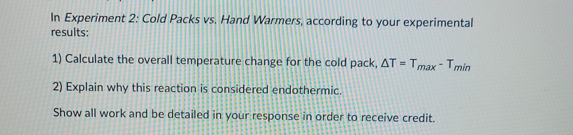 Solved In Experiment 2: Cold Packs vs. Hand Warmers, | Chegg.com