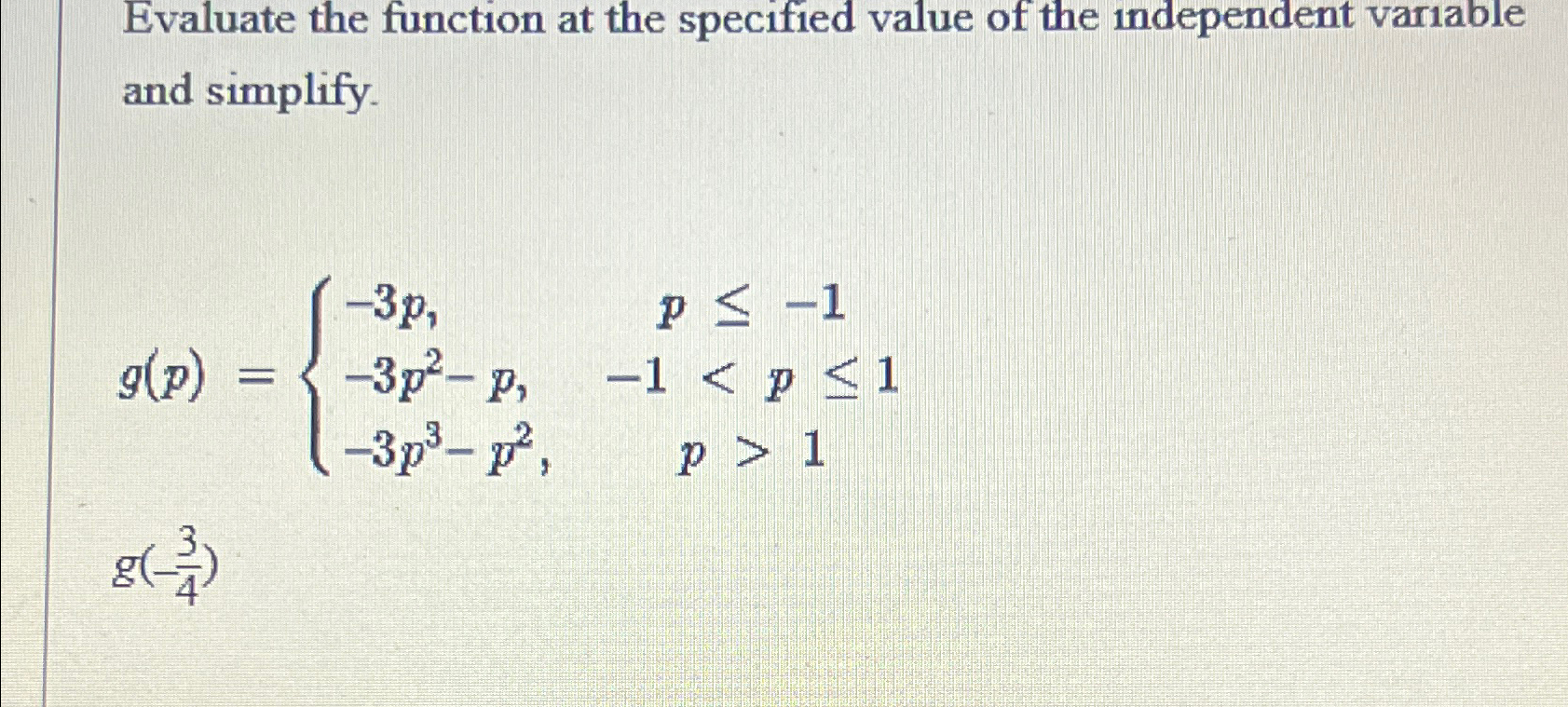 Solved Evaluate the function at the specified value of the | Chegg.com