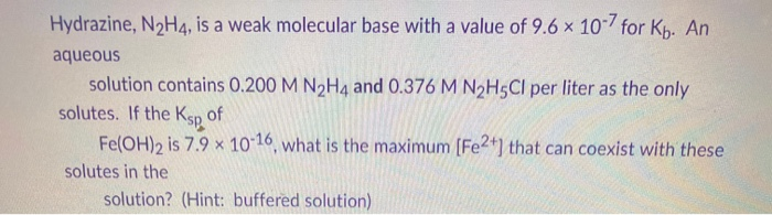 Solved Hydrazine, N2H4, is a weak molecular base with a | Chegg.com