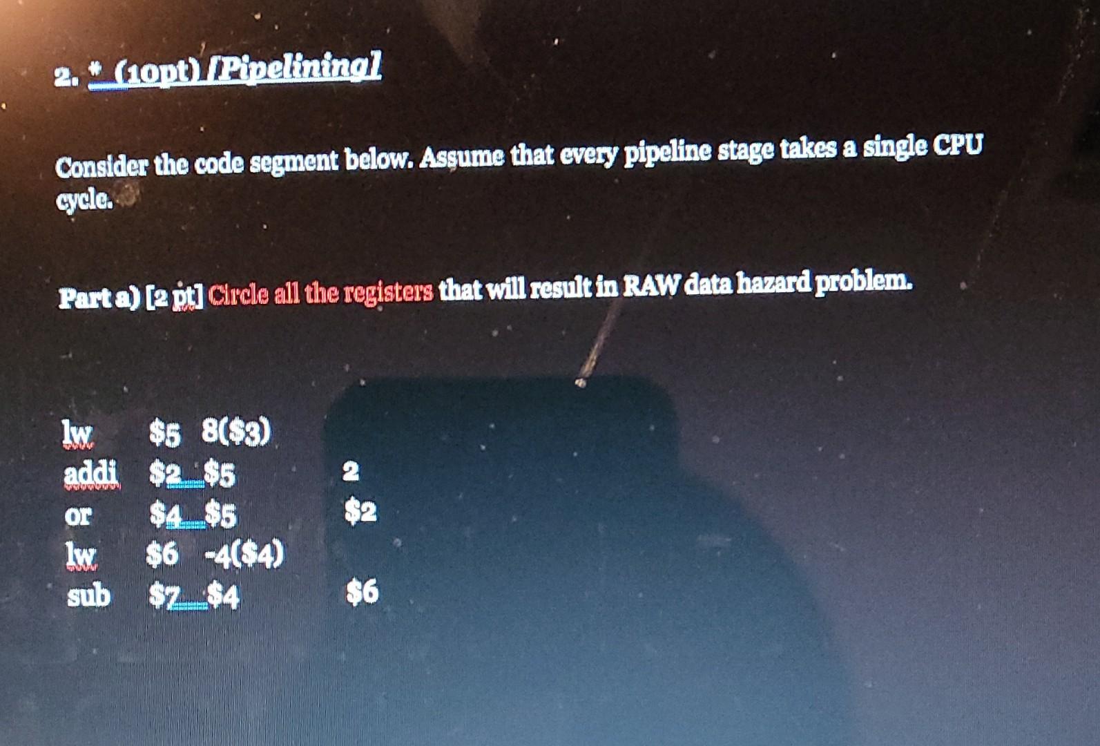Solved 2. * (10pt) /Pipeliningl Consider the code segment | Chegg.com