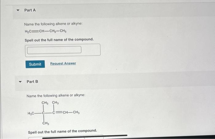 Solved Name the following alkene or alkyne: H2C=CH−CH2−CH3 | Chegg.com