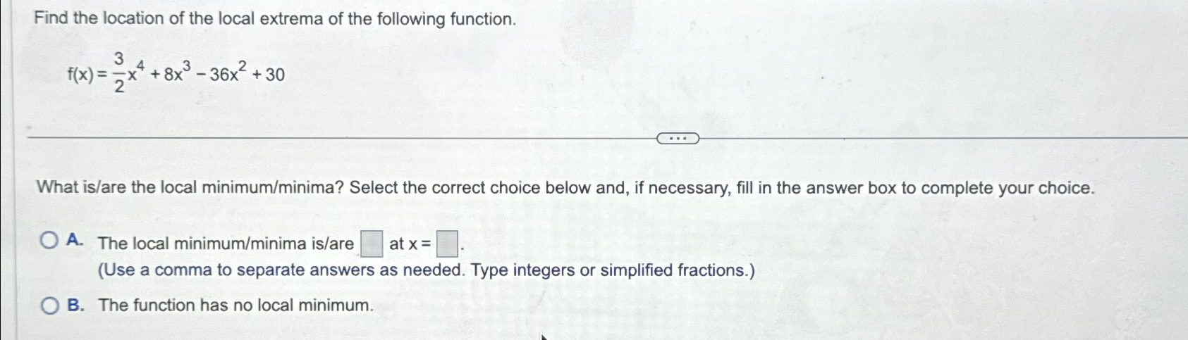 Solved Find the location of the local extrema of the | Chegg.com