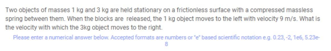 Solved Two Objects Of Masses 1kg And 3kg Are Held Stationary