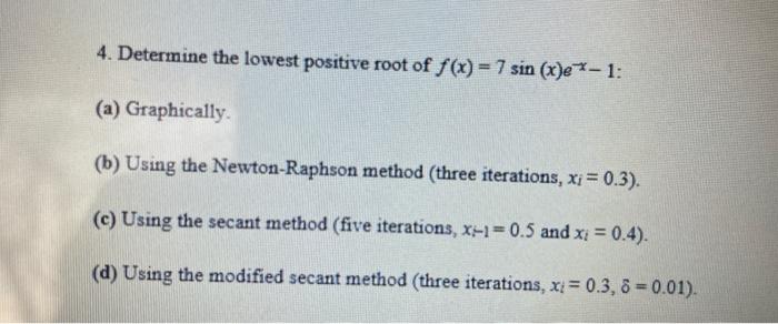 Solved 4. Determine the lowest positive root of | Chegg.com