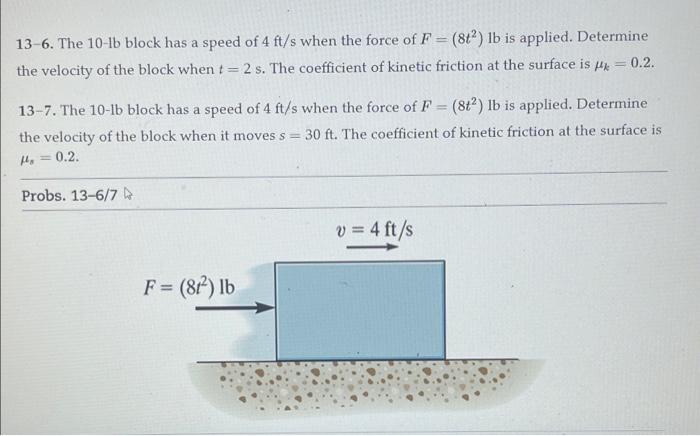 Solved 13-6. The 10-lb block has a speed of 4 ft/s when the | Chegg.com