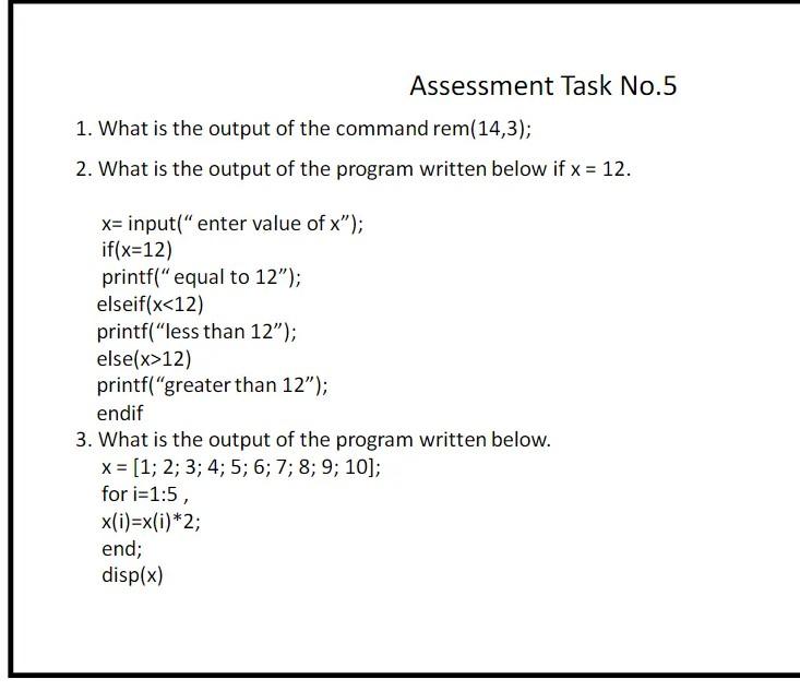 Solved 1. What is the output of the command rem(14,3); 2. | Chegg.com