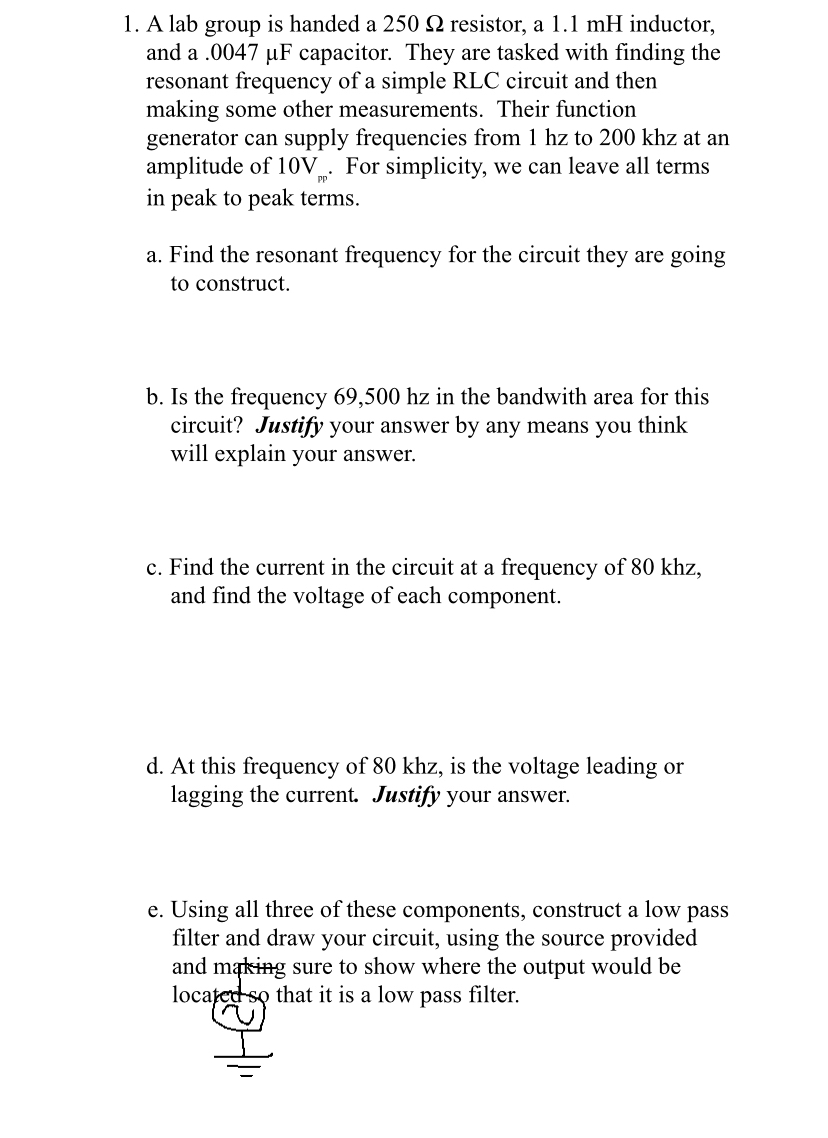 Solved A lab group is handed a 250Ω ﻿resistor, a 1.1mH | Chegg.com