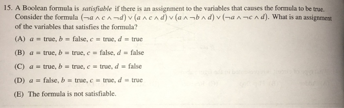 Solved 15 A Boolean Formula Is Satisfiable If There Is An