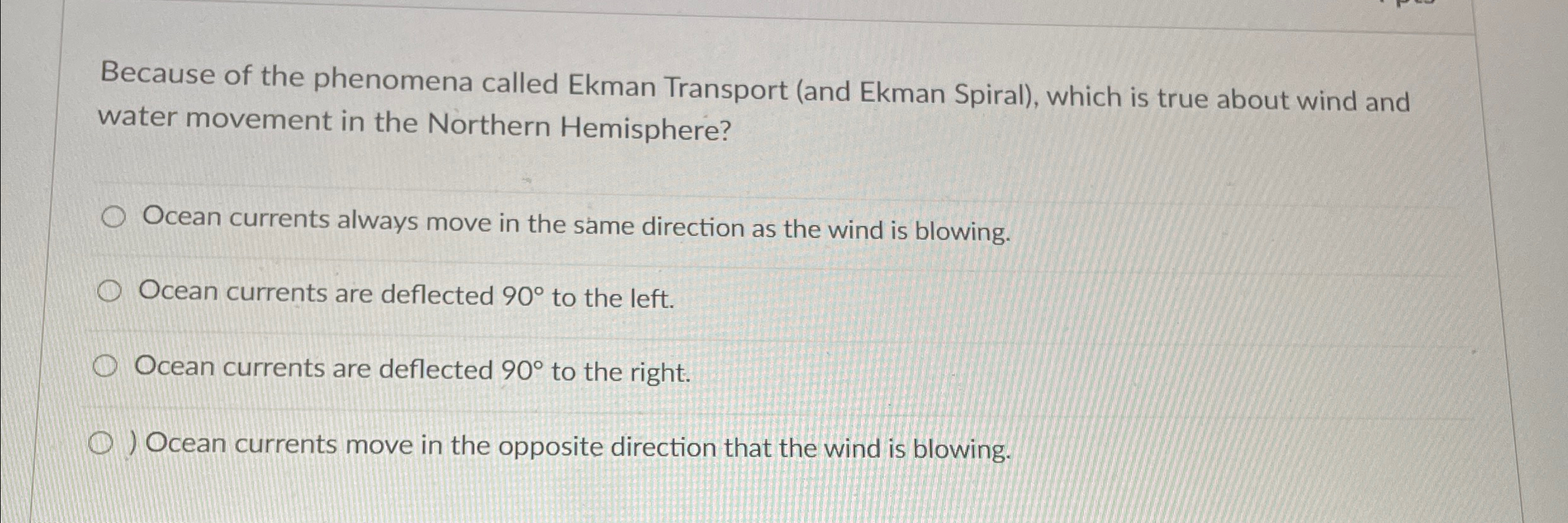Solved Because of the phenomena called Ekman Transport (and | Chegg.com