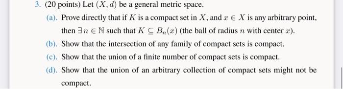 Solved 3. (20 points) Let (X,d) be a general metric space. | Chegg.com