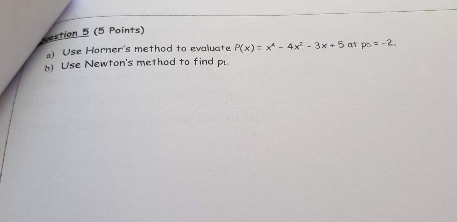Solved uestion 5 (5 Points) a) Use Horner's method to | Chegg.com