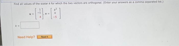 Solved Find all values of the scalar k for which the two | Chegg.com