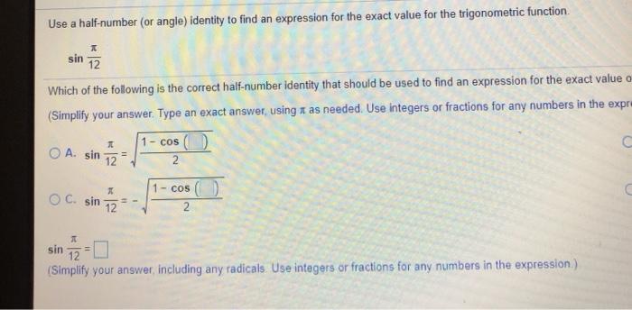 Solved Use A Half number or Angle Identity To Find An Chegg