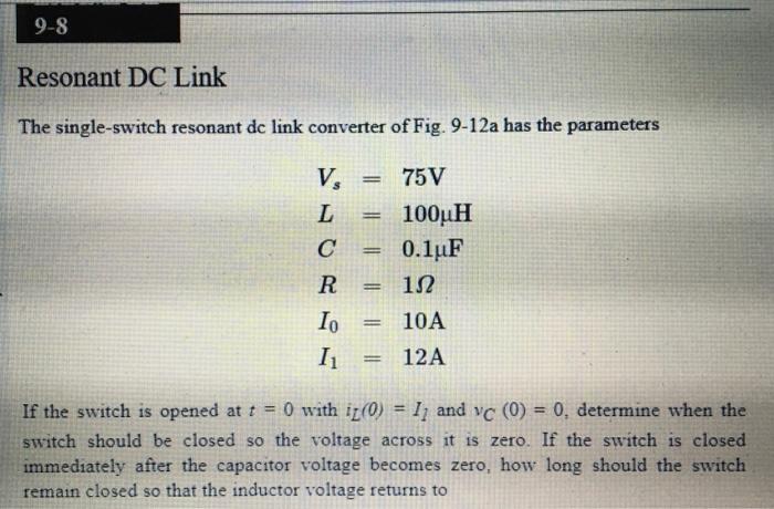 Solved -33 Create a PSpice simulation for the resonant dc | Chegg.com