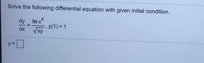 Solved Solve the following differential equation with given | Chegg.com
