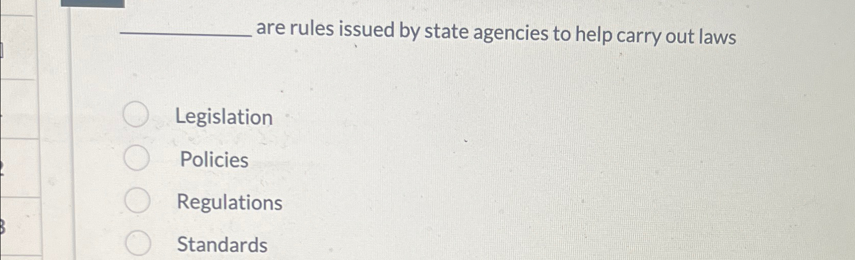 Solved are rules issued by state agencies to help carry out | Chegg.com