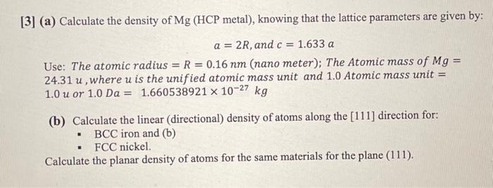 Solved 3] (a) Calculate the density of Mg (HCP metal), | Chegg.com