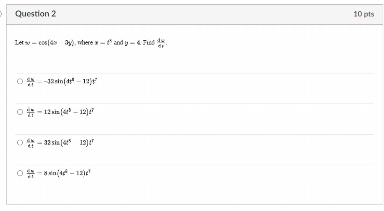 Solved Question 210 ﻿ptsLet w=cos(4x-3y), ﻿where x=t8 ﻿and | Chegg.com