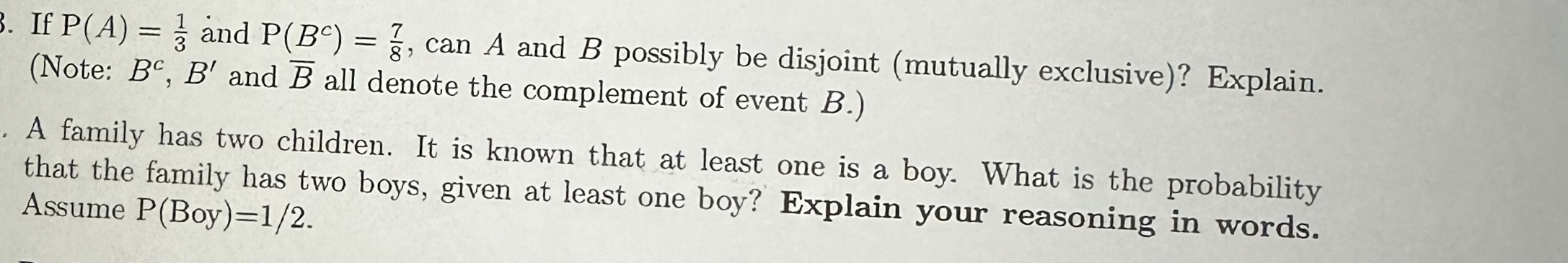 Solved If P(A)=13 ﻿and P(Bc)=78, ﻿can A and B ﻿possibly be | Chegg.com