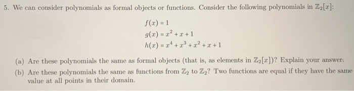 Solved 5. We can consider polynomials as formal objects or | Chegg.com