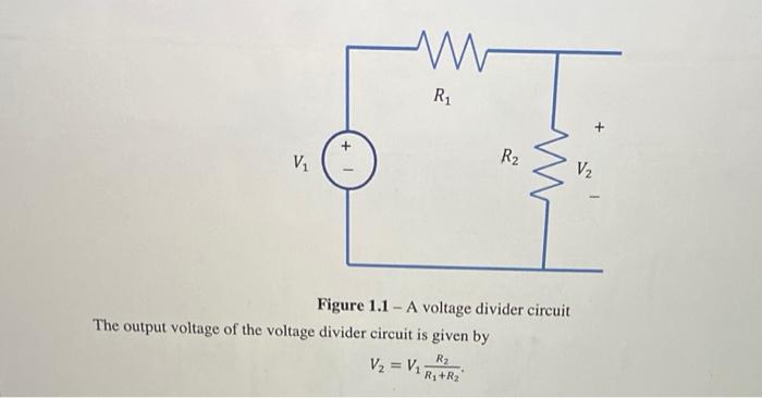 Solved 1. Suppose we construct a voltage divider circuit as | Chegg.com