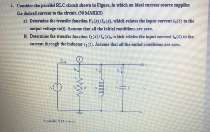 Solved 4. Consider the parallel RLC circuit shown in Figure, | Chegg.com