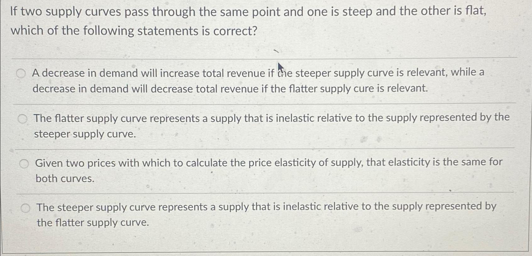 Solved If two supply curves pass through the same point and | Chegg.com