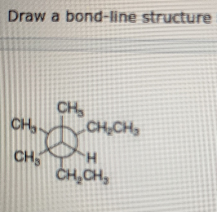Solved Draw a bond-line structure CH , CH, CH,CH, Сн, Үн | Chegg.com