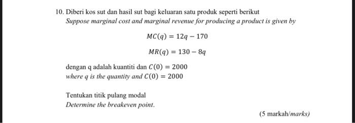 Solved 10. Diberi kos sut dan hasil sut bagi keluaran satu | Chegg.com