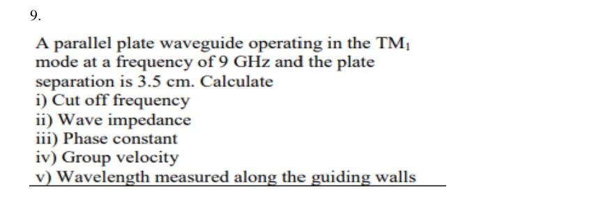 Solved A parallel plate waveguide operating in the TM1 mode | Chegg.com