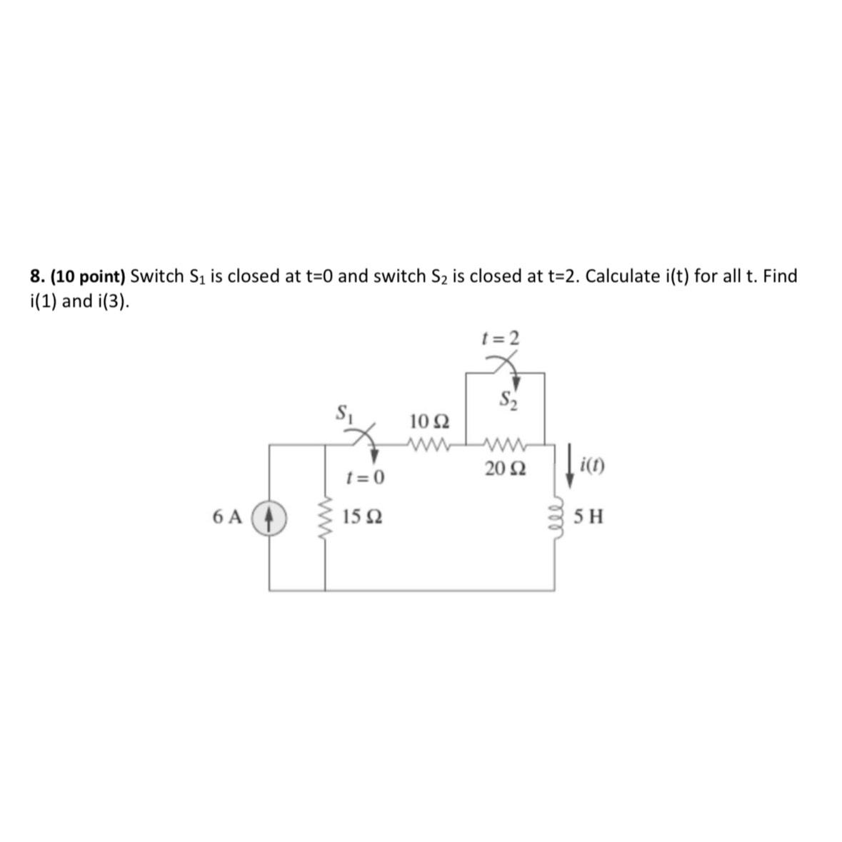 Solved (10 ﻿point) ﻿Switch S1 ﻿is closed at t=0 ﻿and switch | Chegg.com