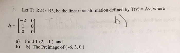 Solved 1. Let T: R2 > R3, be the linear transformation | Chegg.com