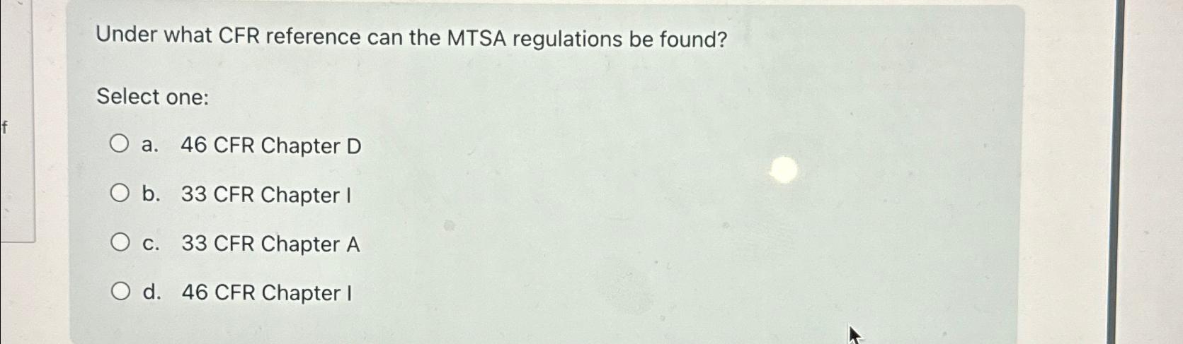 Solved Under what CFR reference can the MTSA regulations be | Chegg.com