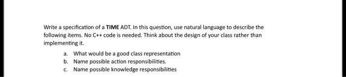 Solved Write a specification of a TIME ADT. In this | Chegg.com