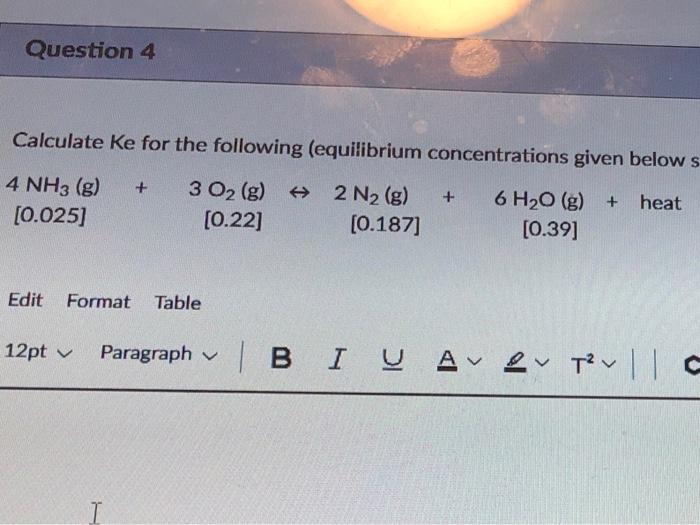 Solved Question 4 Calculate Ke for the following | Chegg.com