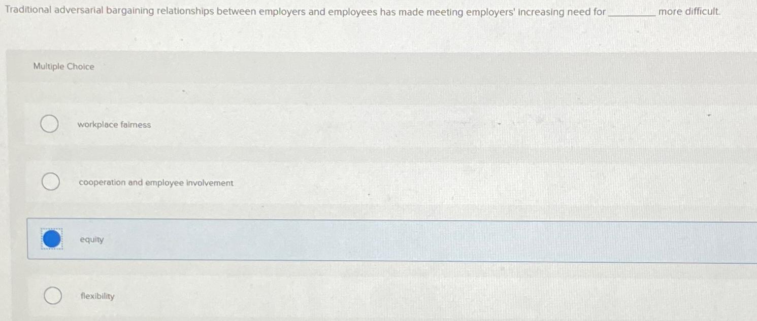Solved Traditional adversarial bargaining relationships | Chegg.com