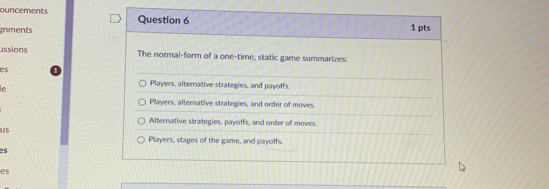 Solved Question 6The normal-form of a one-time, static game | Chegg.com