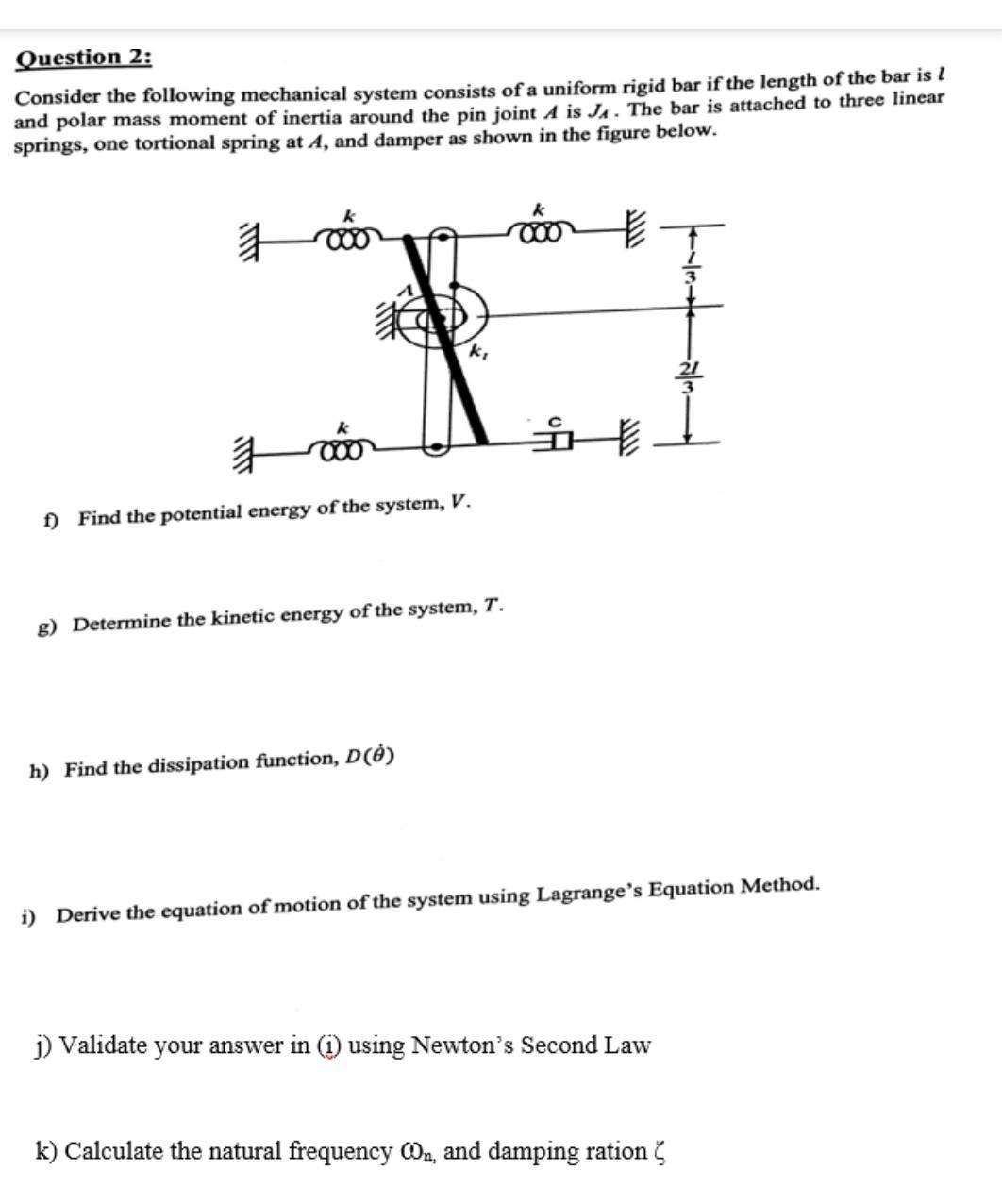 Solved Question 2: Consider the following mechanical system | Chegg.com