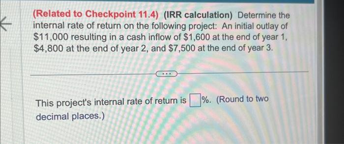 Solved (Related to Checkpoint 11.4) (IRR calculation) | Chegg.com