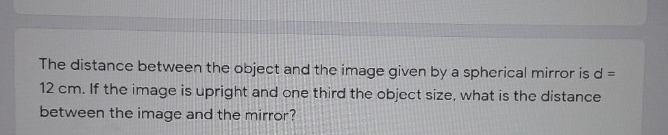 Solved The distance between the object and the image given | Chegg.com