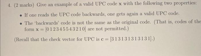 Solved 4. (2 marks) Give an example of a valid UPC code x | Chegg.com