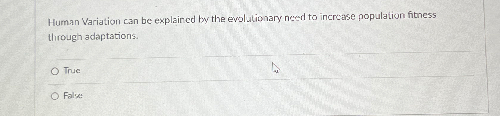 Solved Human Variation can be explained by the evolutionary | Chegg.com