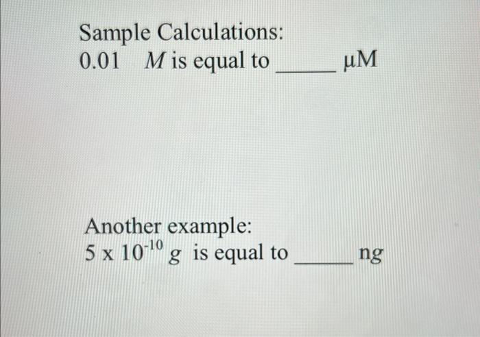 Solved Sample Calculations: 0.01M is equal to μM Another | Chegg.com