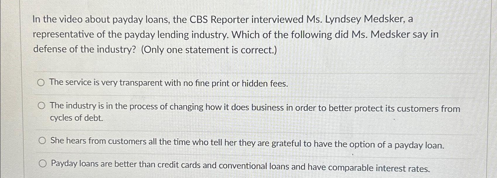 Solved In the video about payday loans, the CBS Reporter | Chegg.com