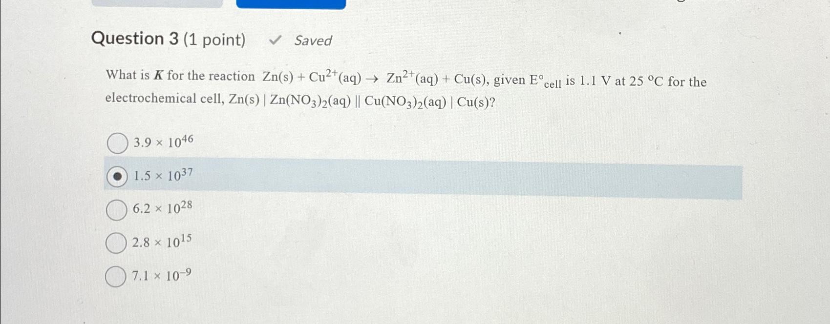 Solved Question 3 (1 ﻿point) ﻿SavedWhat is K ﻿for the | Chegg.com